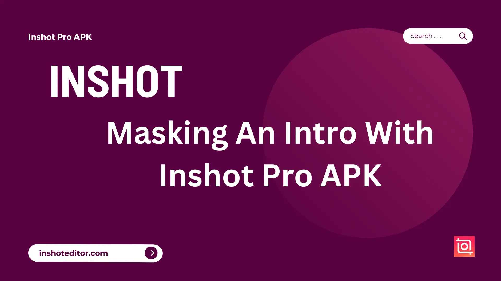 Masking An Intro With Inshot Pro APK [Best Tutorial] 2024